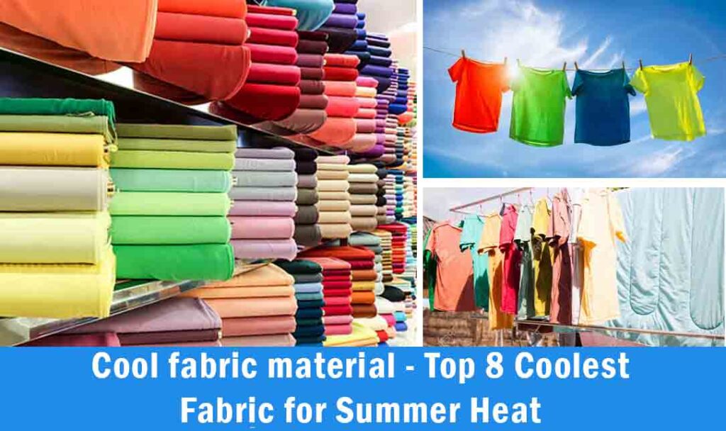 Cool Fabric Material - Top 8 Coolest Fabric For Summer Heat