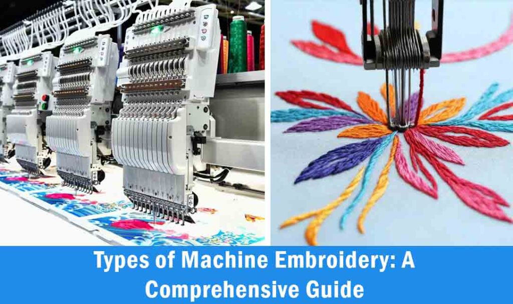 Types Of Machine Embroidery: A Comprehensive Guide